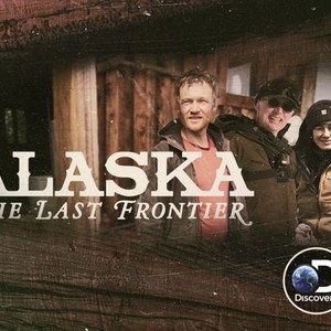 Alaska: The Last Frontier - Rotten Tomatoes