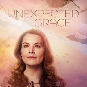 Unexpected Grace - Rotten Tomatoes