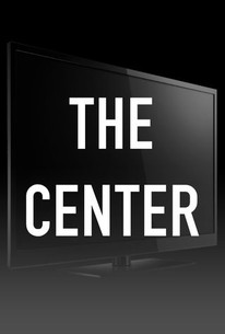 The Center | Rotten Tomatoes