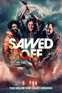 Sawed Off | Rotten Tomatoes