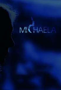 MICHAELA | Rotten Tomatoes