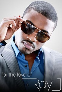 For the Love of Ray J: Season 1 | Rotten Tomatoes