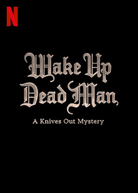 Wake Up Dead Man: A Knives Out Mystery Pictures | Rotten Tomatoes