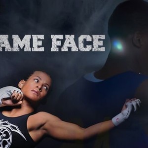 Game Face - Rotten Tomatoes