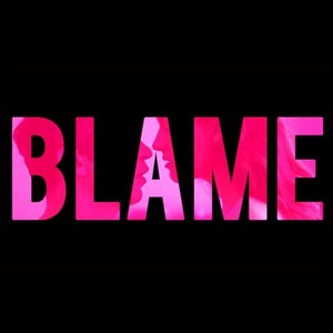 Blame - Rotten Tomatoes