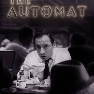 The Automat - Rotten Tomatoes