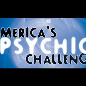 America's Psychic Challenge - Rotten Tomatoes