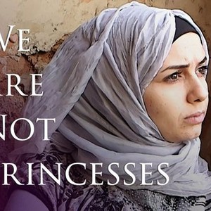 We Are Not Princesses - Rotten Tomatoes