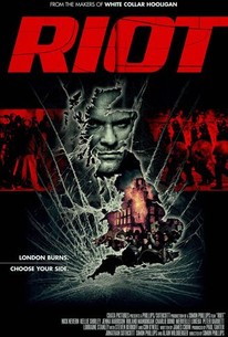 Riot (2012) | Rotten Tomatoes