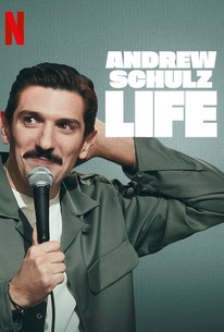 Andrew Schulz: Life | Rotten Tomatoes