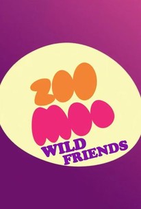 ZooMoo Wild Friends - Rotten Tomatoes