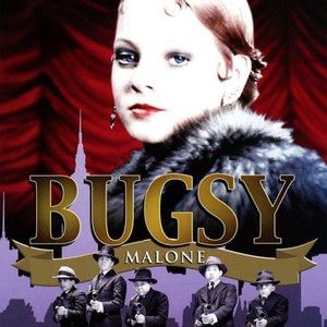 Bugsy Malone - Rotten Tomatoes
