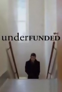 Underfunded | Rotten Tomatoes