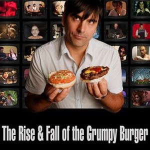 The Rise and Fall of the Grumpy Burger - Rotten Tomatoes