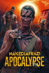 Naked and Afraid Apocalypse | Rotten Tomatoes