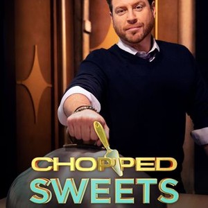 Chopped Sweets - Rotten Tomatoes