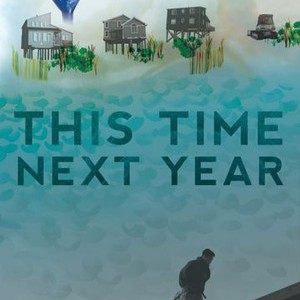 This Time Next Year - Rotten Tomatoes