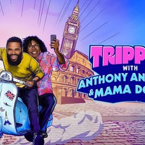 Trippin' With Anthony Anderson and Mama Doris - Rotten Tomatoes