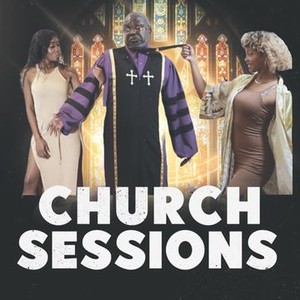 Church Sessions - Rotten Tomatoes