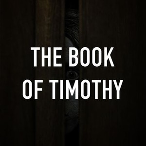The Book of Timothy - Rotten Tomatoes