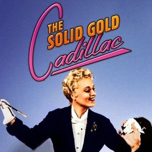 The Solid Gold Cadillac - Rotten Tomatoes