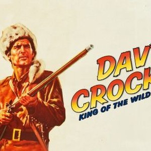 Davy Crockett: King of the Wild Frontier - Rotten Tomatoes