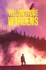Yellowstone Wardens: Season 1 | Rotten Tomatoes