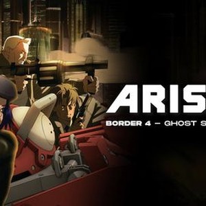 Ghost in the Shell Arise: Border 4: Ghost Stands Alone - Rotten Tomatoes
