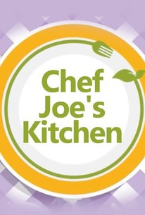 Chef Joe's Kitchen | Rotten Tomatoes