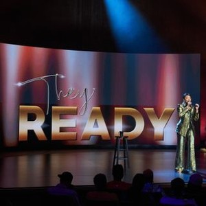 Tiffany Haddish Presents: They Ready - Rotten Tomatoes