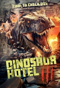 Dinosaur Hotel 3 | Rotten Tomatoes
