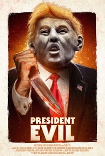 President Evil | Rotten Tomatoes