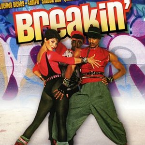 Breakin' - Rotten Tomatoes