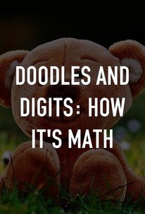 Doodles and Digits: How It's Math | Rotten Tomatoes
