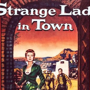 Strange Lady in Town - Rotten Tomatoes