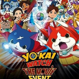 Yo Kai Watch The Movie Event Rotten Tomatoes
