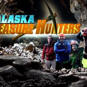 Alaska Treasure Hunters - Rotten Tomatoes