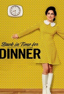 Back in Time for Dinner (2018) | Rotten Tomatoes
