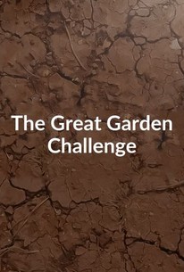 The Great Garden Challenge | Rotten Tomatoes