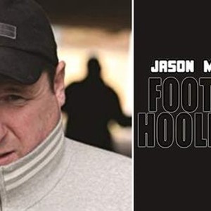 Jason Marriner Football Hooligan - Rotten Tomatoes