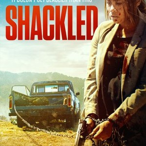 Shackled - Rotten Tomatoes