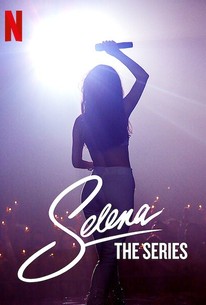 Selena: The Series | Rotten Tomatoes