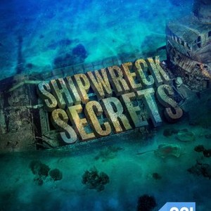 Shipwreck Secrets - Rotten Tomatoes