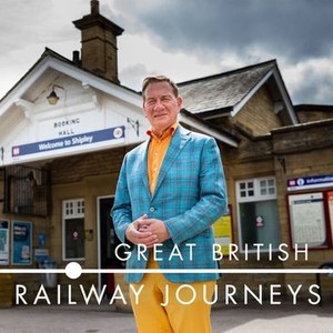 Great British Railway Journeys - Rotten Tomatoes