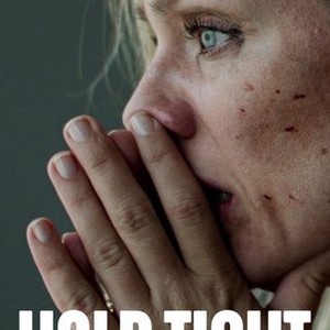 Hold Tight - Rotten Tomatoes