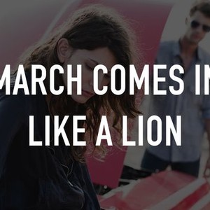 March Comes in Like a Lion - Rotten Tomatoes
