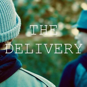 The Delivery - Rotten Tomatoes
