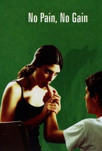 No Pain, No Gain | Rotten Tomatoes