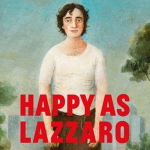 Happy as Lazzaro - Rotten Tomatoes