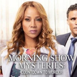 Morning Show Mysteries: Countdown to Murder - Rotten Tomatoes